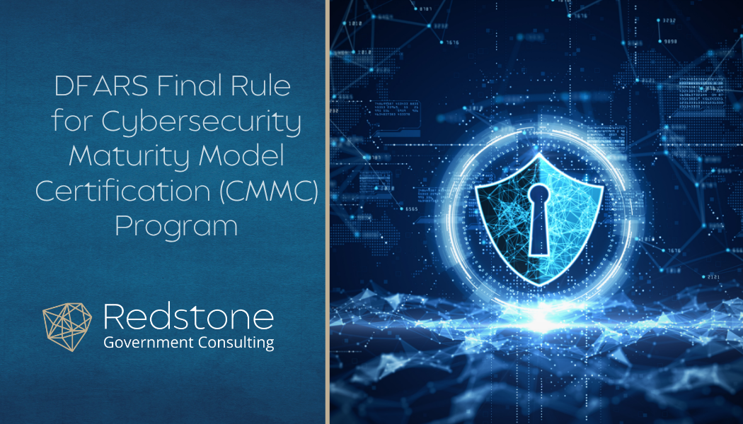 DFARS Final Rule for Cybersecurity Maturity Model Certification (CMMC) program